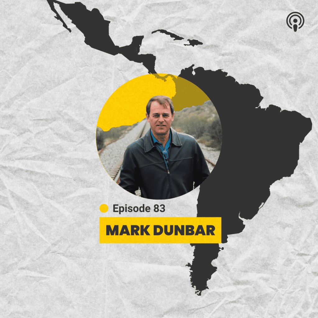Church Growth is Not Enough for Latin America with Mark Dunbar ...